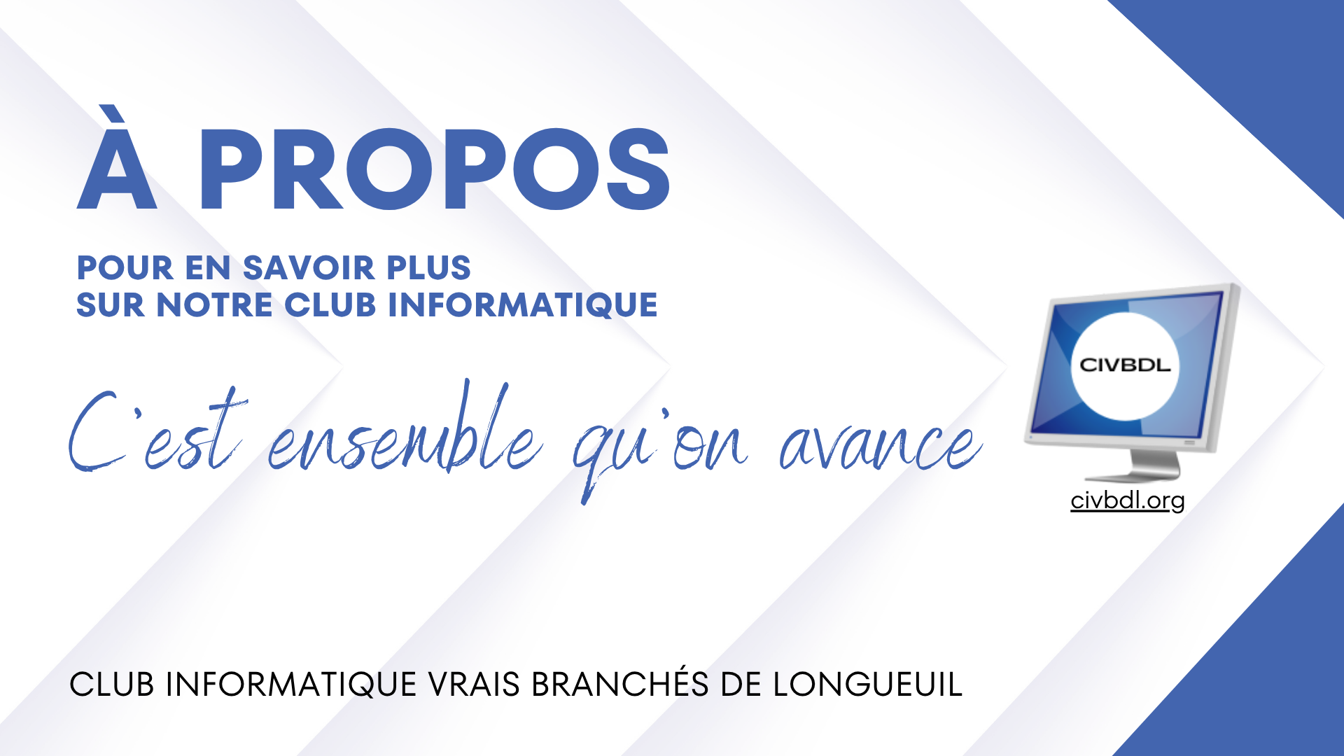 À PROPOS DU CIVBDL – CLUB INFORMATIQUE VBDL